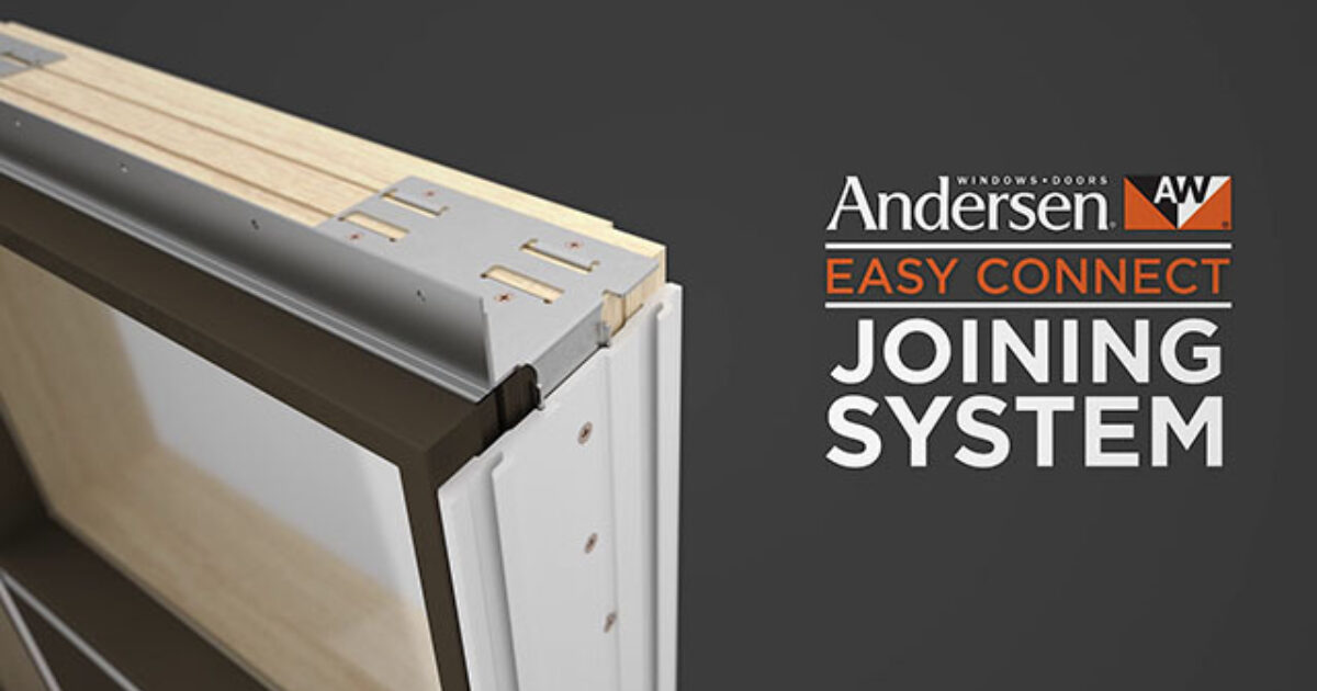 Andersen Easy Connect Joining… | Shepley Wood Products - Cape Cod, MA